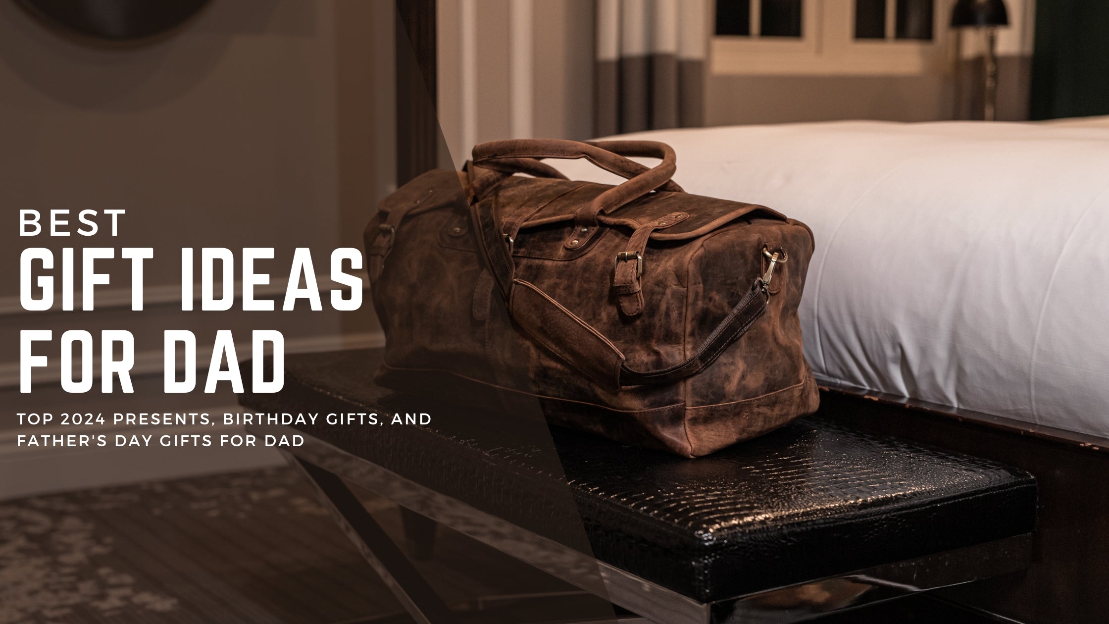 Best Gift Ideas for Dad 2024 | Top Presents for Father's Day – Vintage ...